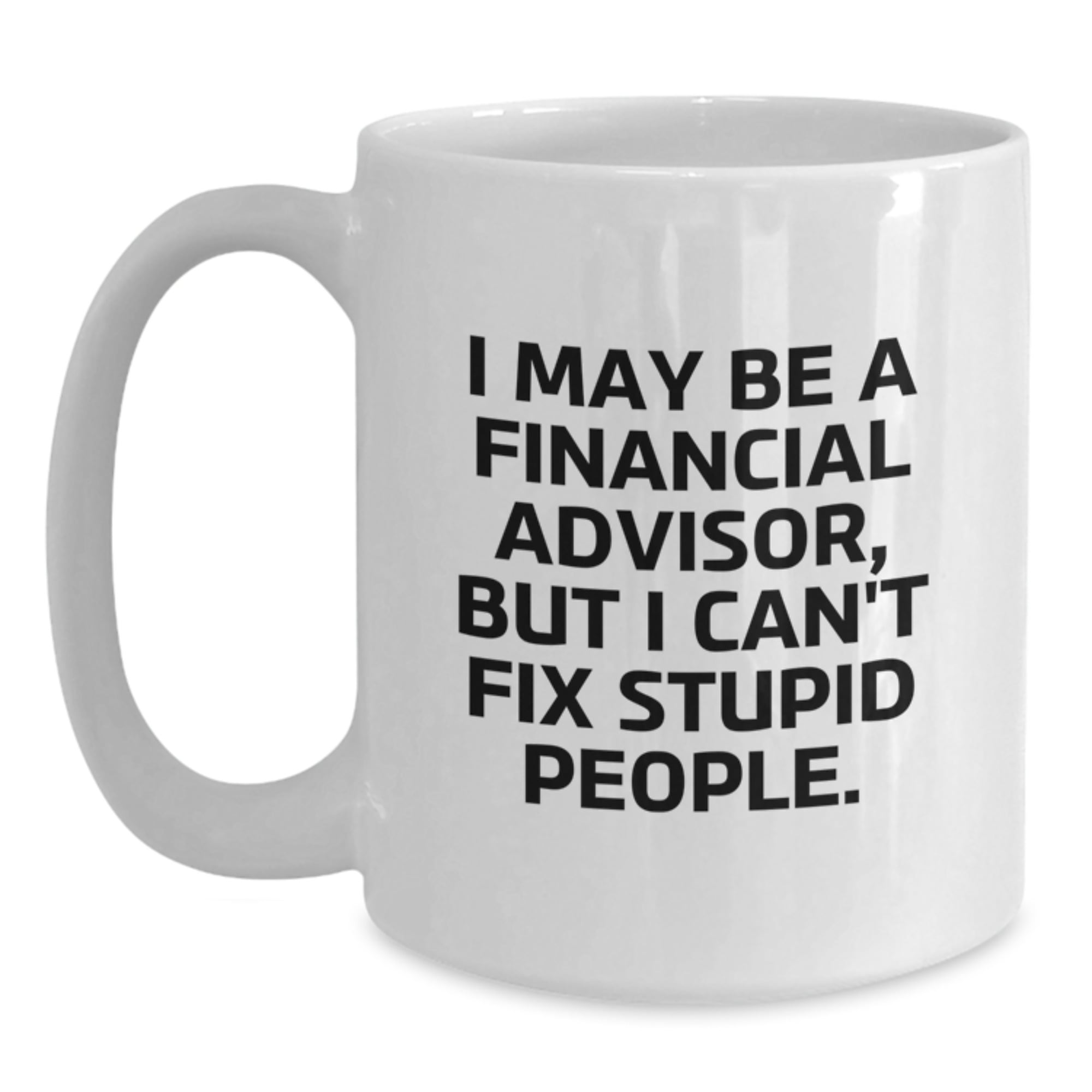 Funny Financial Advisor White Coffee Mug Gifts from Men for Valentine's ...