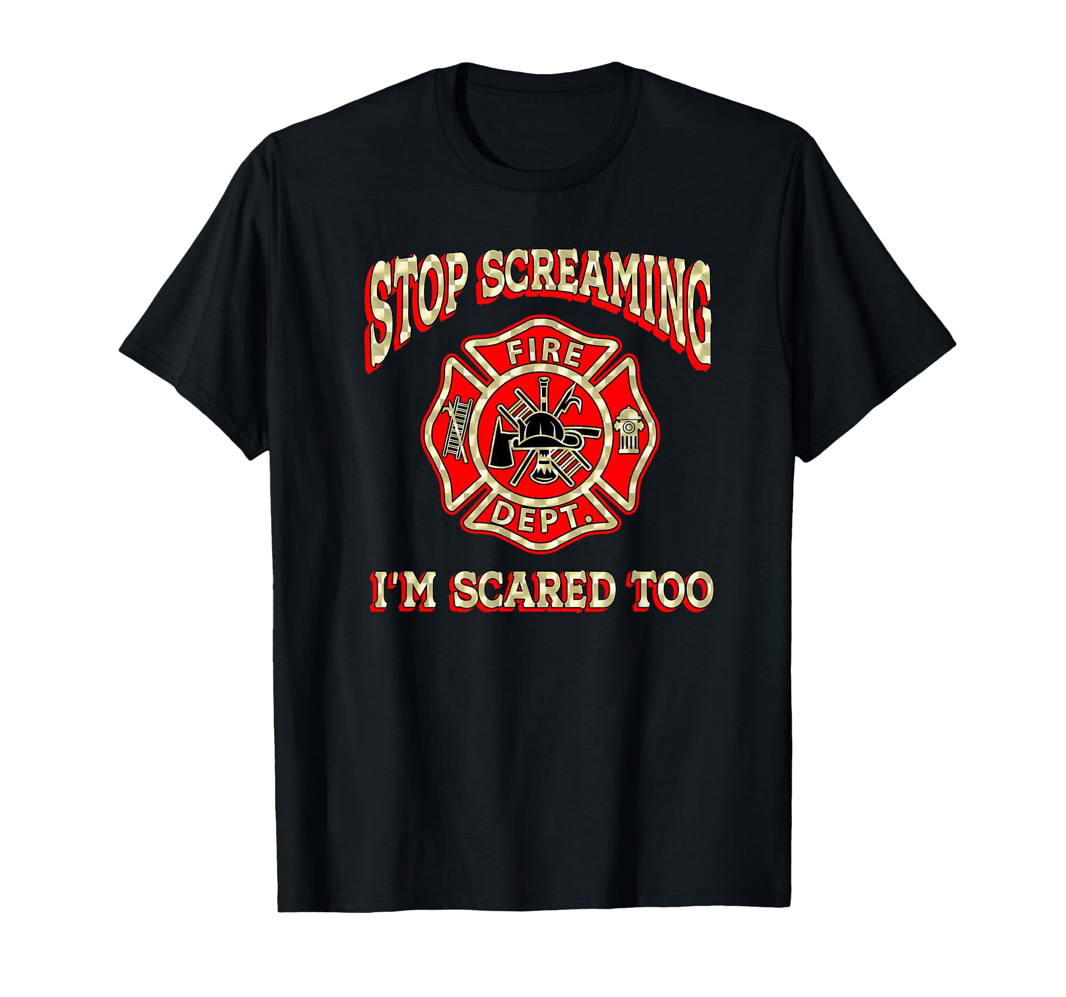 Funny Firefighter T-Shirt with Fire Department Emblem and 'STOP ...