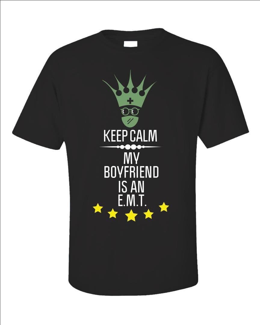 Funny EMT Girlfriend Shirt, "Keep Calm My Boyfriend Is An EMT" Tee ...
