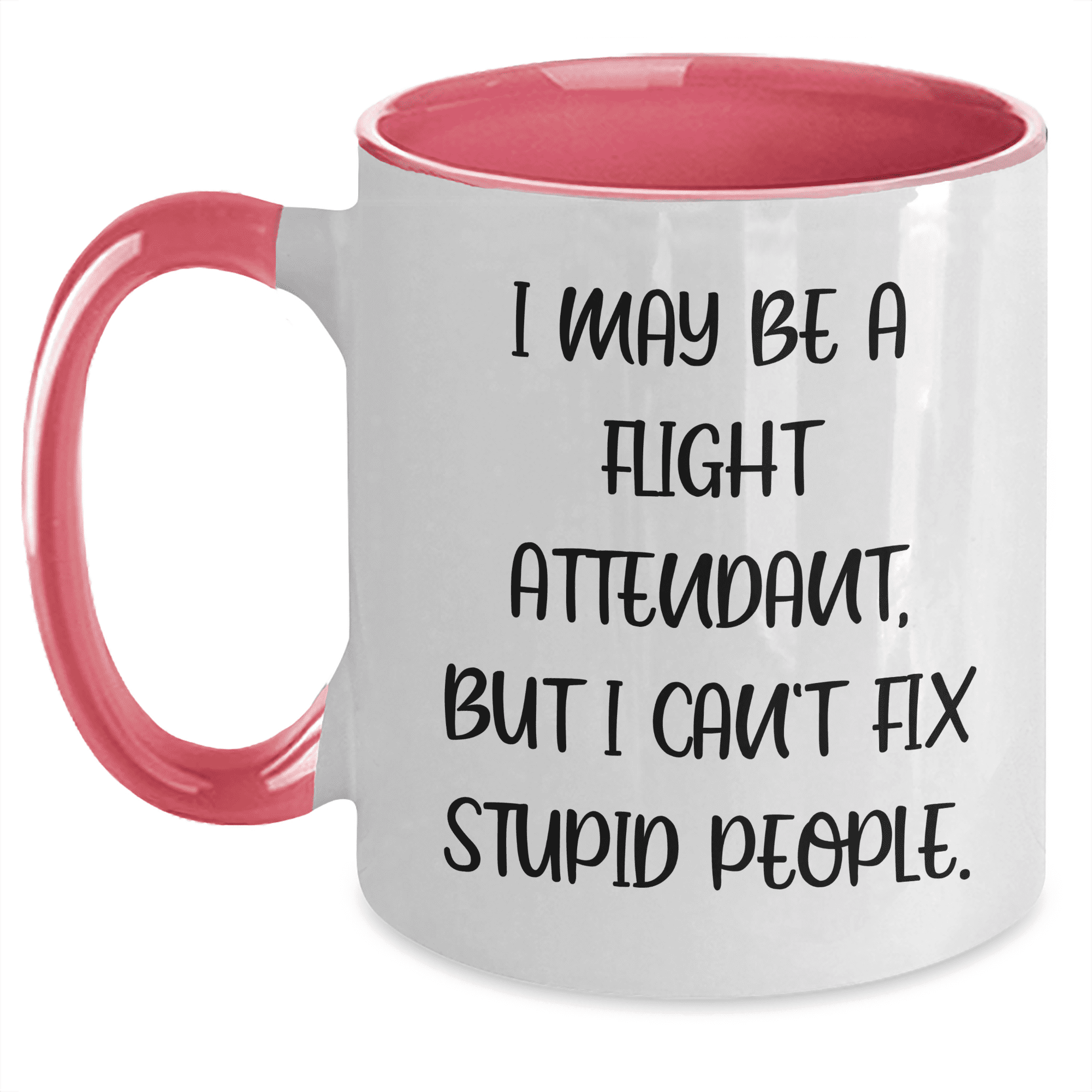 Funny Flight Attendant Quotes, I May Be A Flight Attendant, But I Can't ...