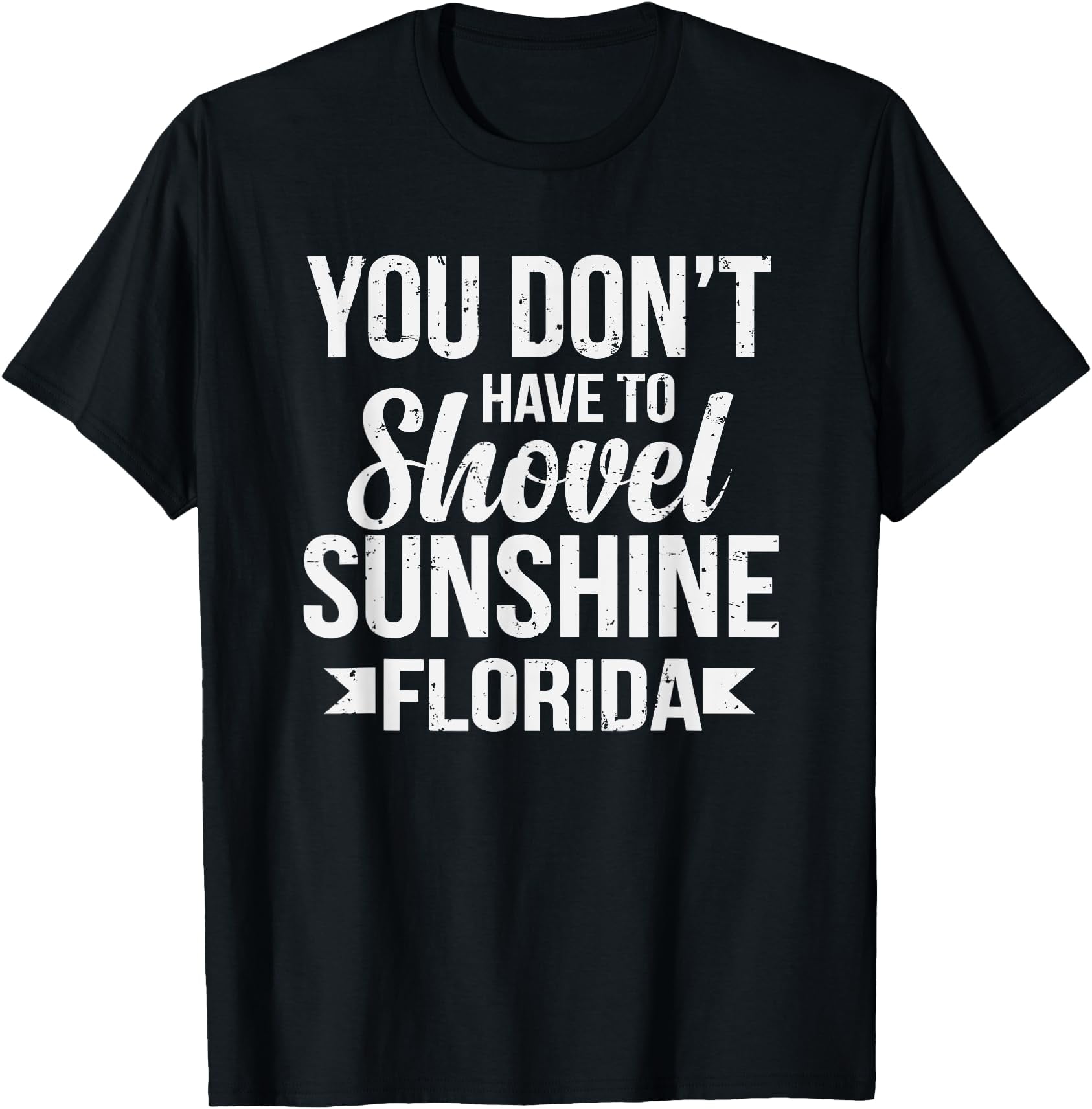 Funny Florida You Don't Have To Shovel Sunshine Softstyle Unisex T ...