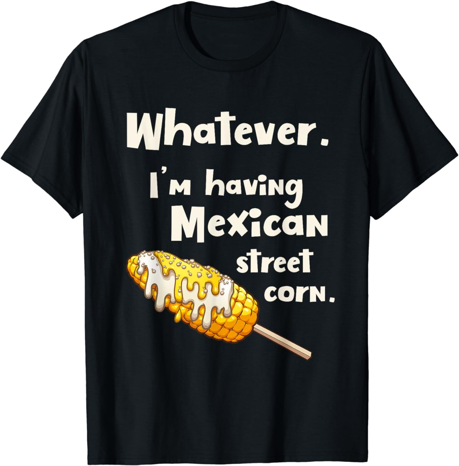 Funny Food Mexican Street Corn Elote T-Shirt - Walmart.com