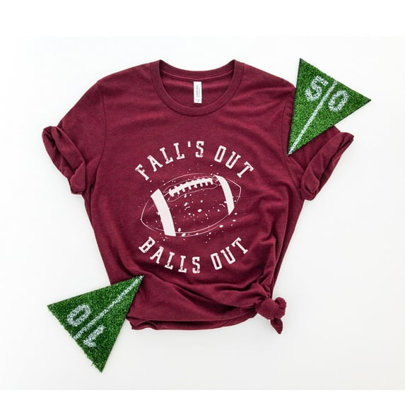 Funny Football Shirt, Falls Out Balls Out T-Shirt, Unisex Football Tees ...