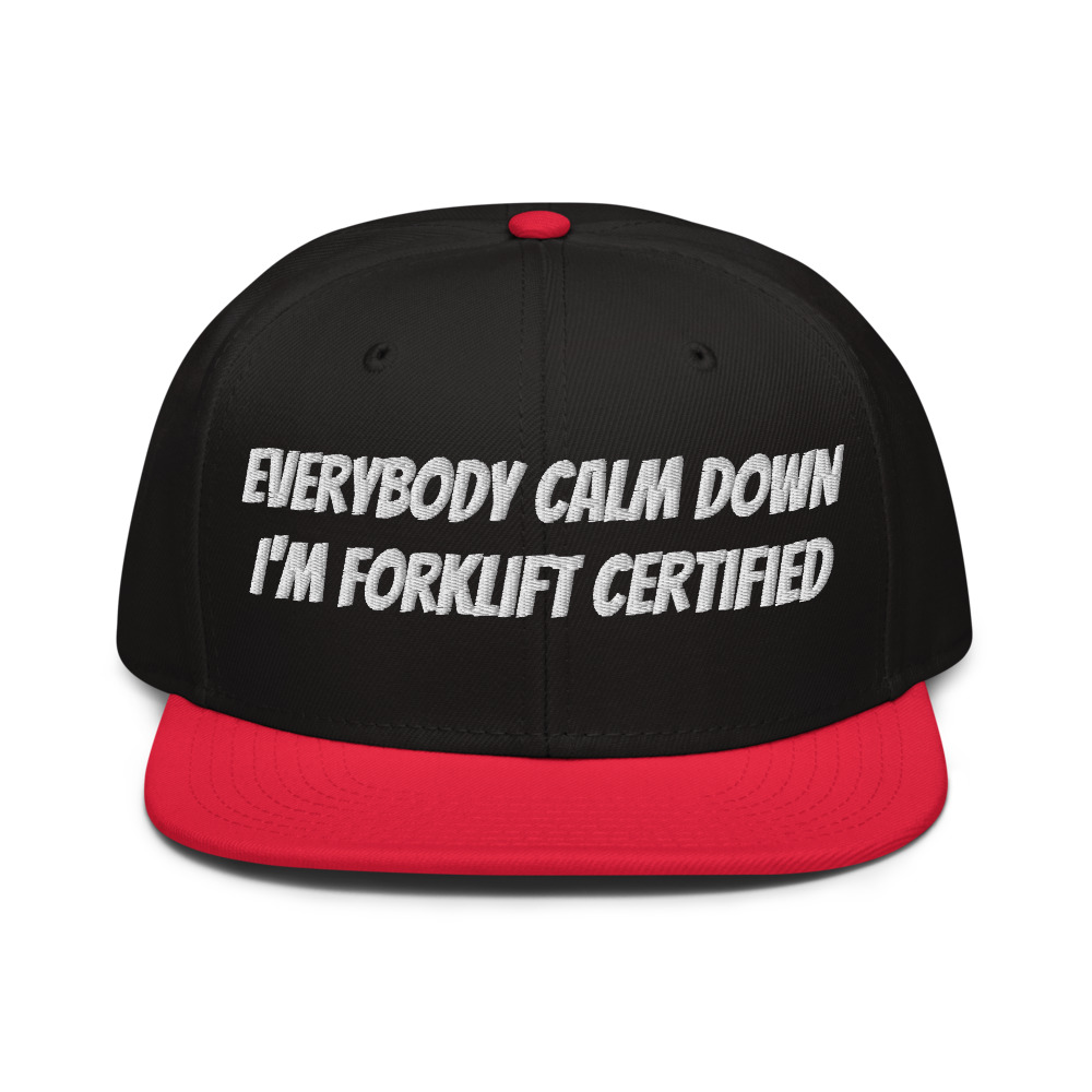 Funny Forklifter Forklift Driver Embroidered Snapback Hat, Everybody ...