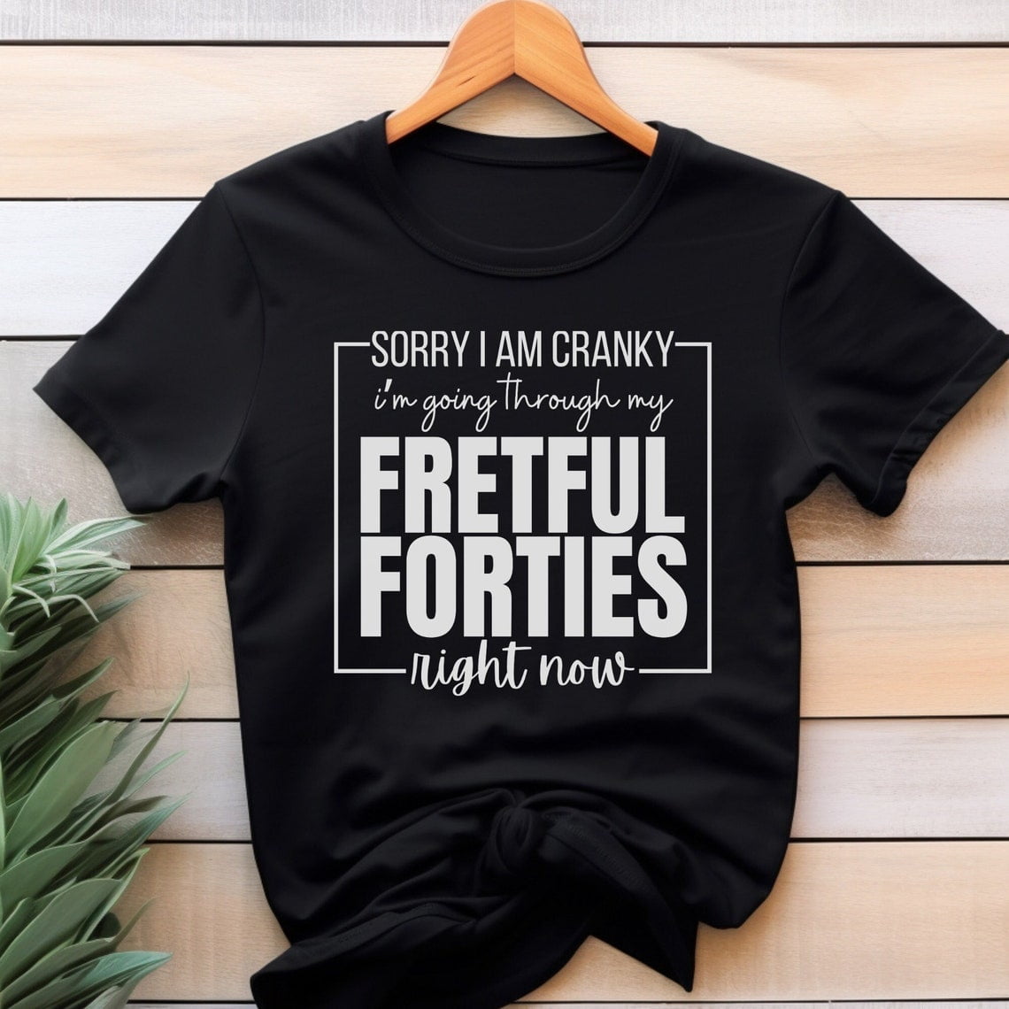 Funny Forty Birthday Shirt, Fretful 40's Shirt, Funny 40th Birthday ...