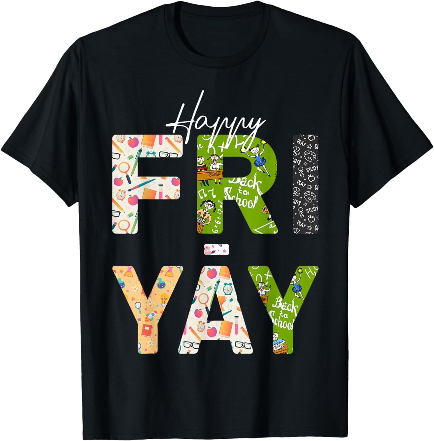 Funny Friday Quote Happy Fri-Yay Day of the Week Teachers T-Shirt ...