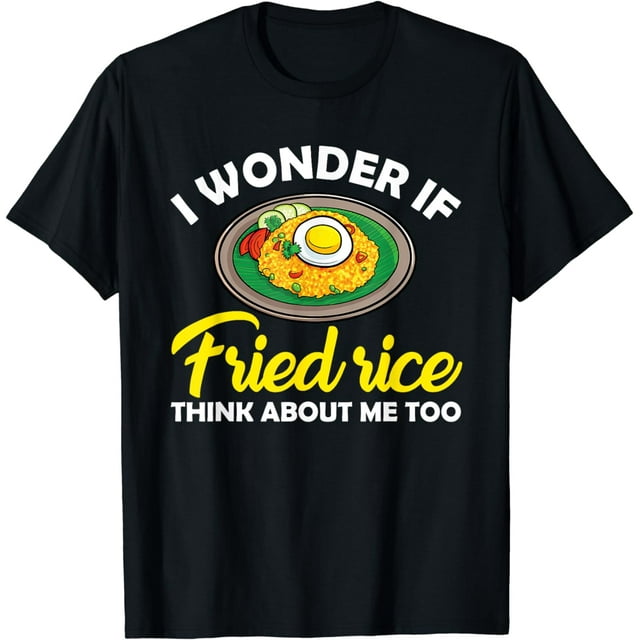 Funny Fried Rice Qoute Asian Street Food T-Shirt - Walmart.com