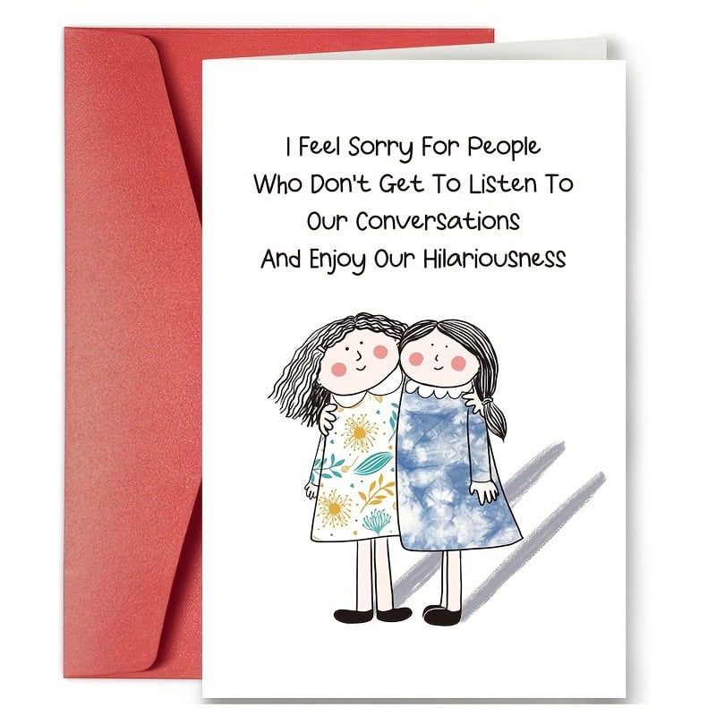Funny Friendship Card – "I Feel Sorry For People Who Don't Get To ...