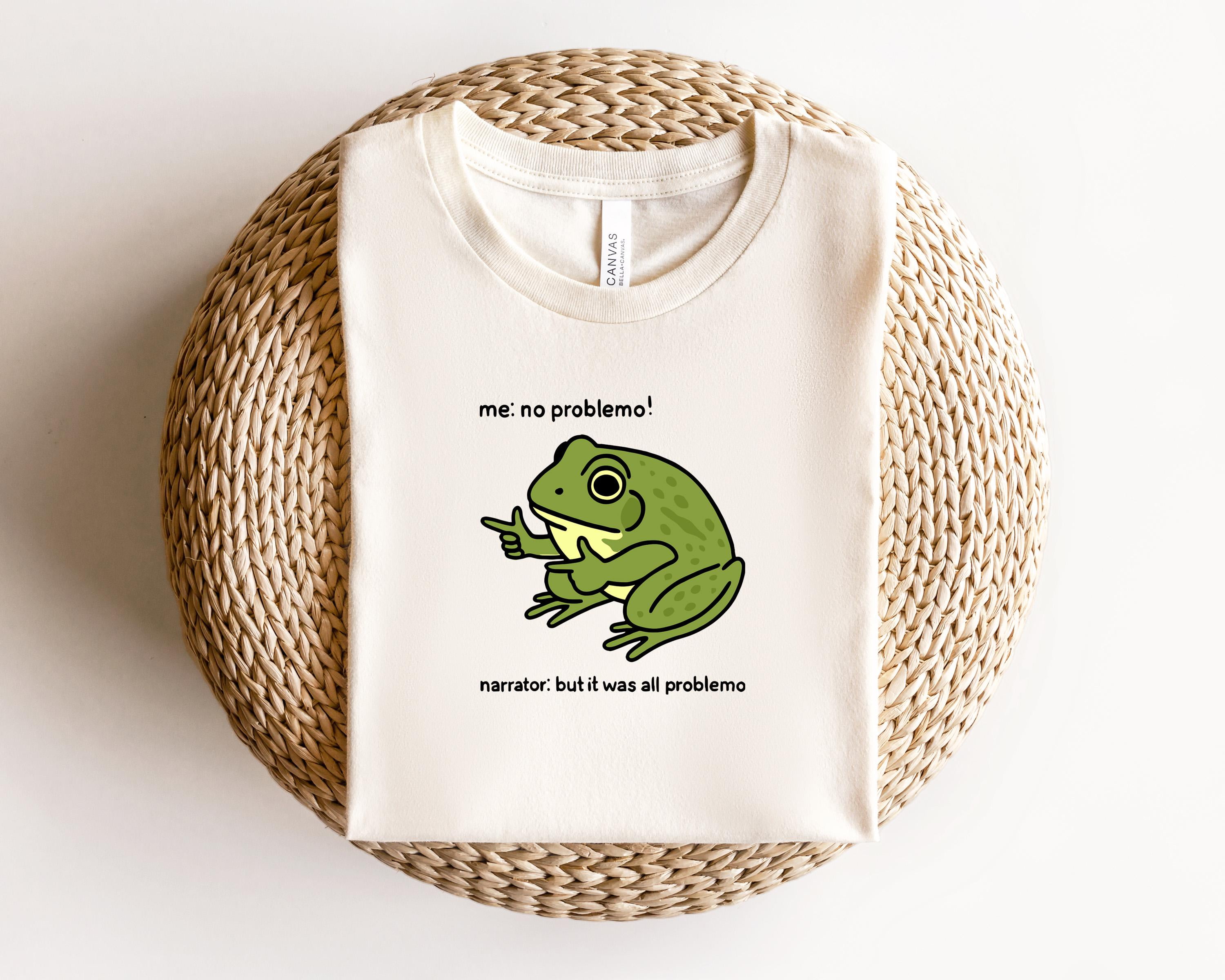 Funny Frog Me No Problemo Narrator: But It Was All Problemo, Funny Meme ...