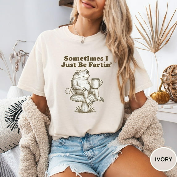 Funny Frog Meme Graphic T-Shirt - Sometimes I Just Be Comfort Colors ...
