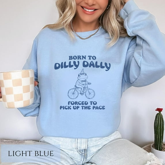 Funny Frog Meme T-Shirt, Born to Dilly Dally Trendy Toad Graphic ...