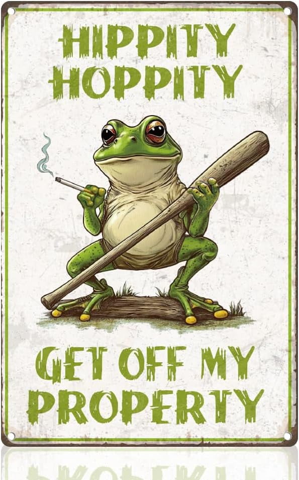 Funny Frog Warning Sign Hippity Hoppity Get Of My Property Wall Decor ...