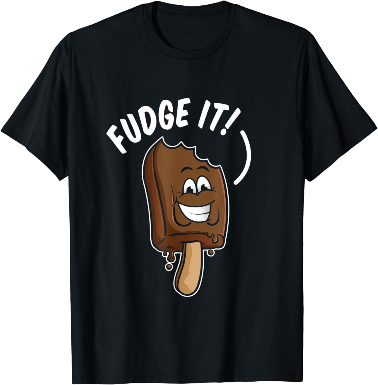 Funny Fudge It Chocolate Popsicle Dessert Food Lover Gift T-Shirt ...