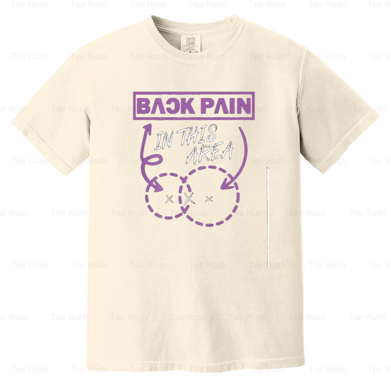 Funny Fun Back Pain Area Lower Back Print Humor Saying Injury Get Well ...