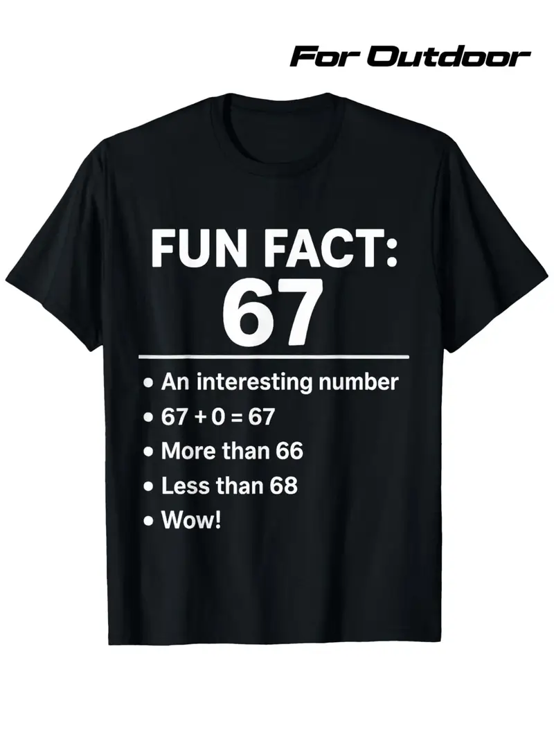 Funny Fun Fact 67 Sarcastic Math Joke Unisex Casual Graphic Tee ...