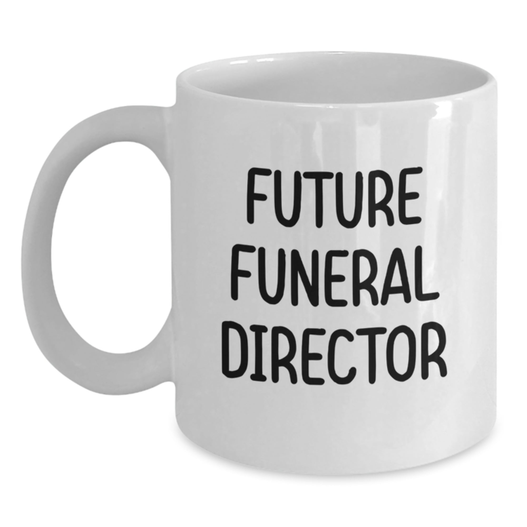 Funny Future Funeral Director Gifts from Friends for Men, White Coffee ...