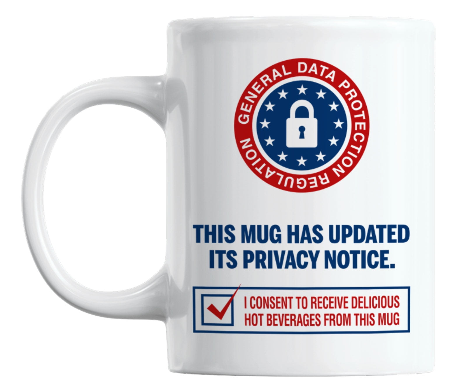 Funny GDPR Humor Quotes for Data Privacy Day Coffee & Tea Mug (11oz ...