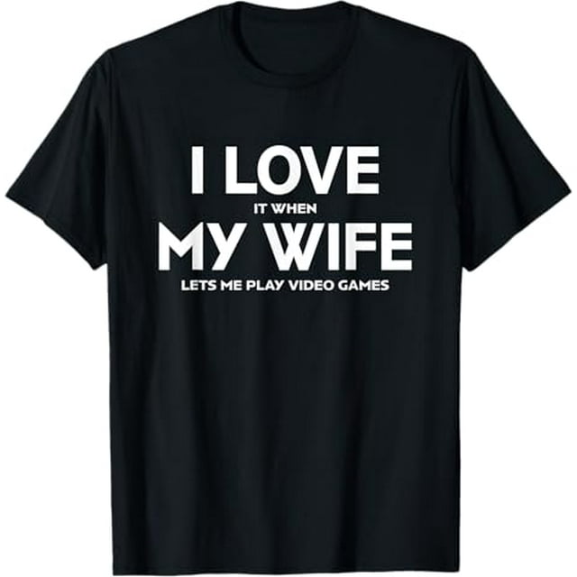 Funny Gamer Husband I Love My Wife Hidden Message Gamer Pun T Shirt