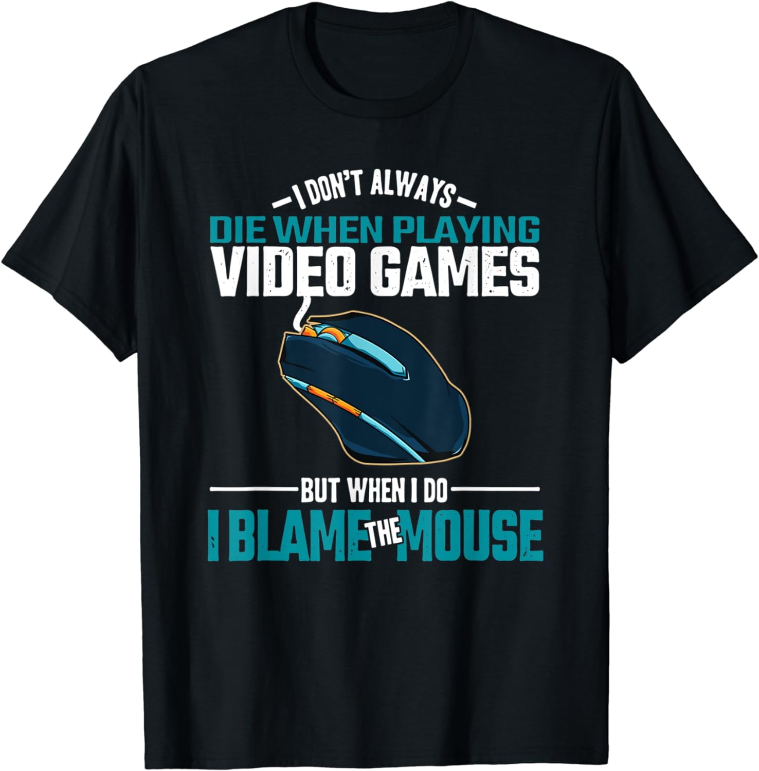 Funny Gamer Rage Quit When I Die I Blame the Mouse T-Shirt - Walmart.com