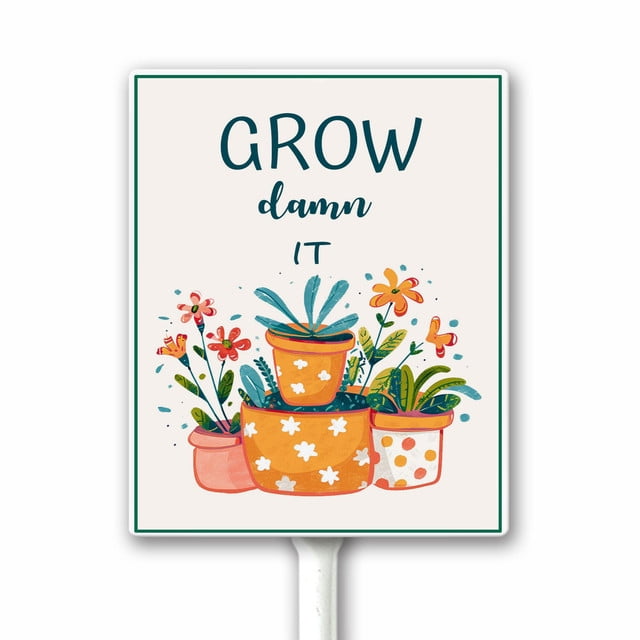 Funny Garden Décor Grow Damn It Garden Metal Signs Outside Gardening ...