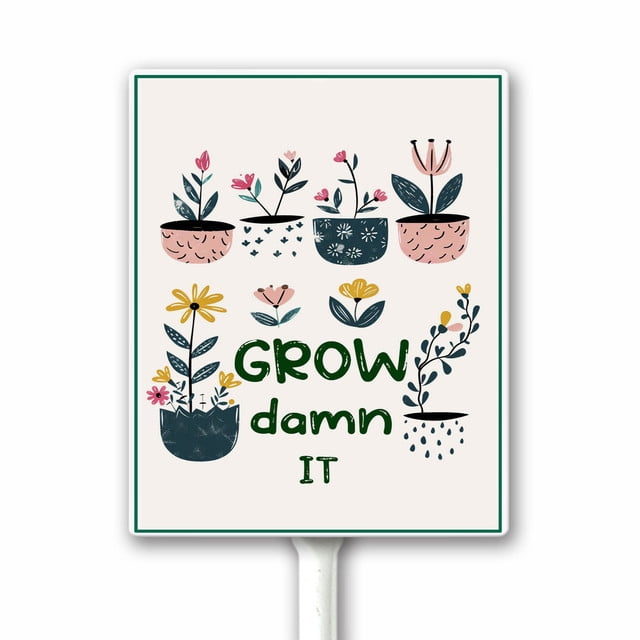 Funny Garden Décor Grow Damn It Garden Metal Signs Outside Gardening ...