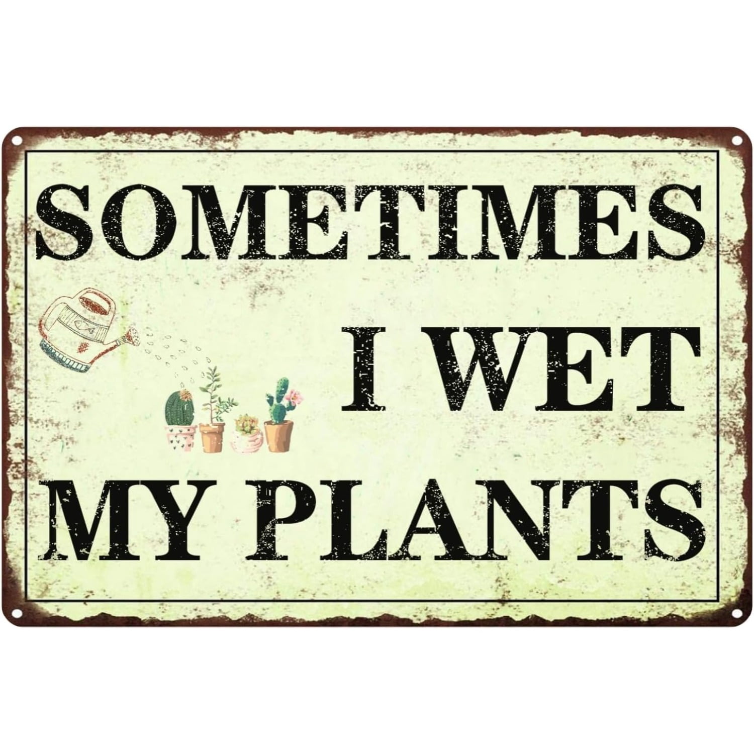Funny Garden Decor Sometimes I Wet My Plants Sign Garden Metal Signs ...