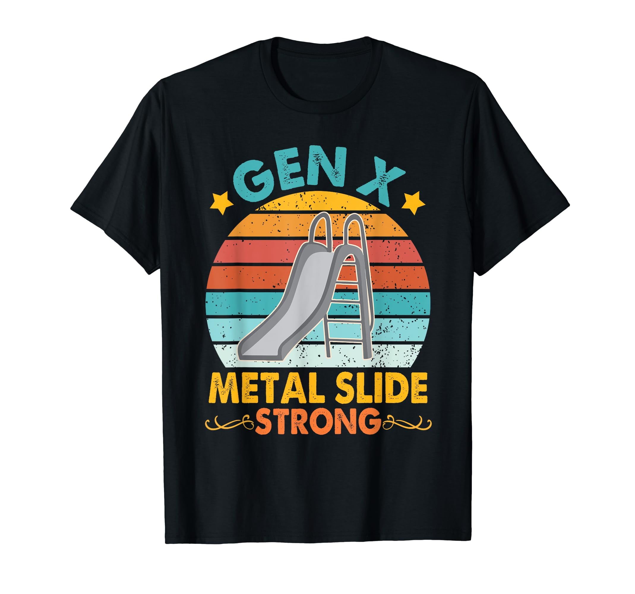 Funny Gen X Generation Sarcasm Gen X Metal Slide A Strong T-Shirt ...