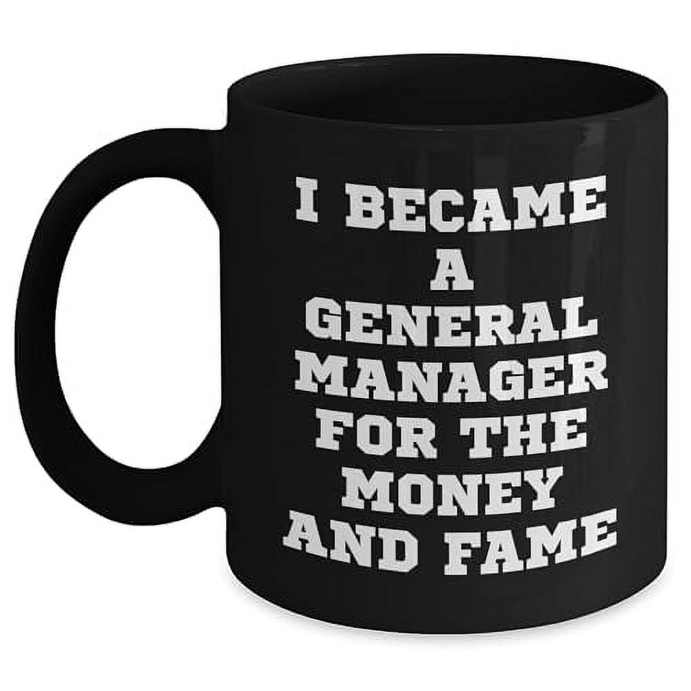 Funny General Manager Gifts, I Became A General Manager For The Money ...