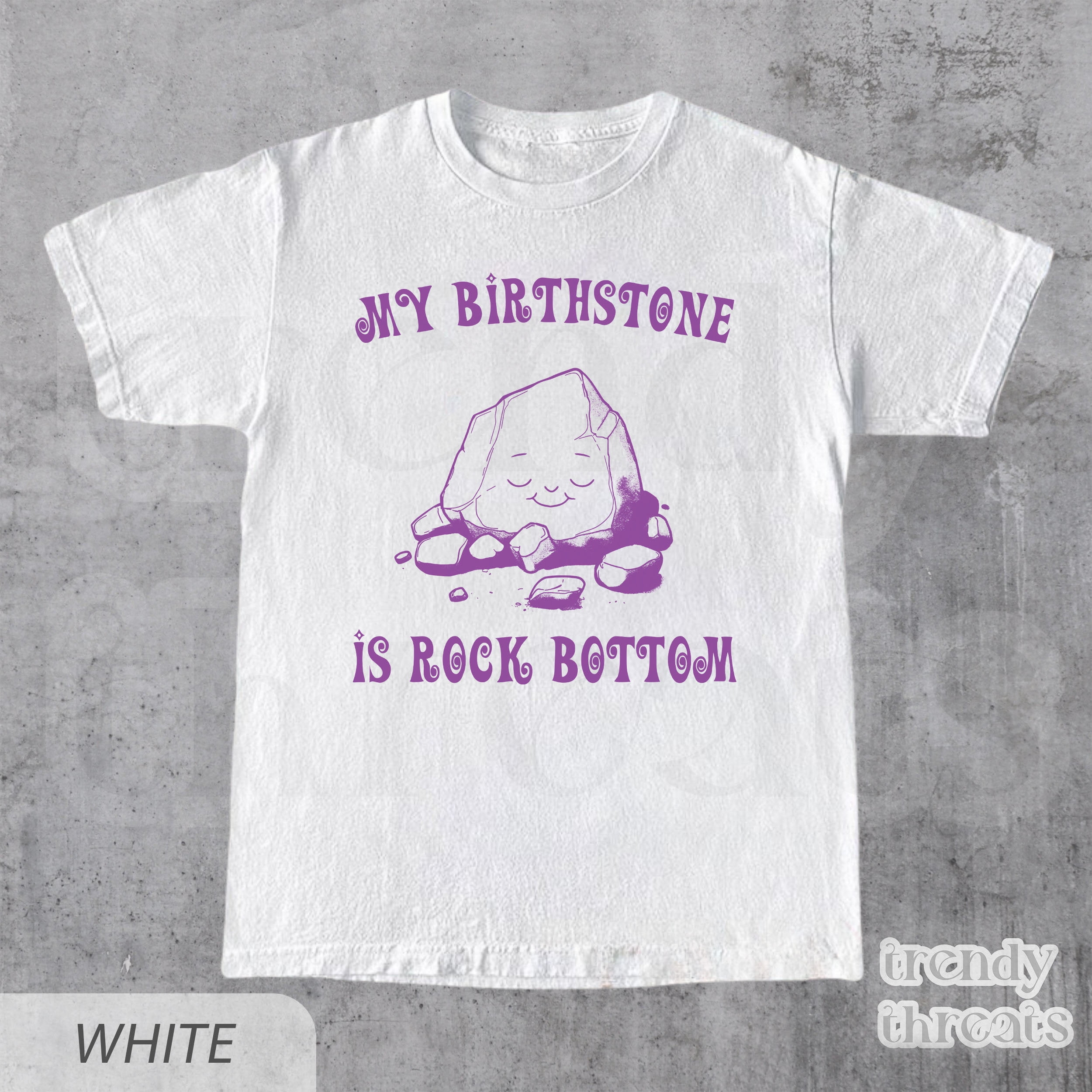 Funny Geologist T-Shirt My Birthstone Is Rock Bottom Retro Rocks ...