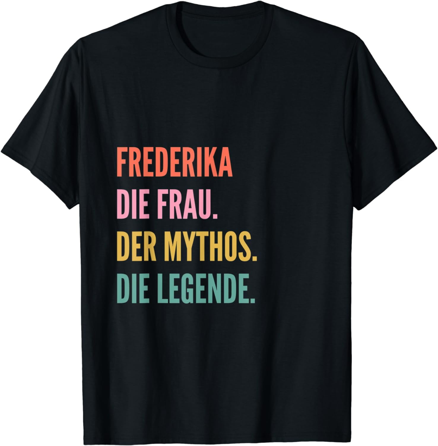 Funny German First Name Design - Frederika T-Shirt - Walmart.com
