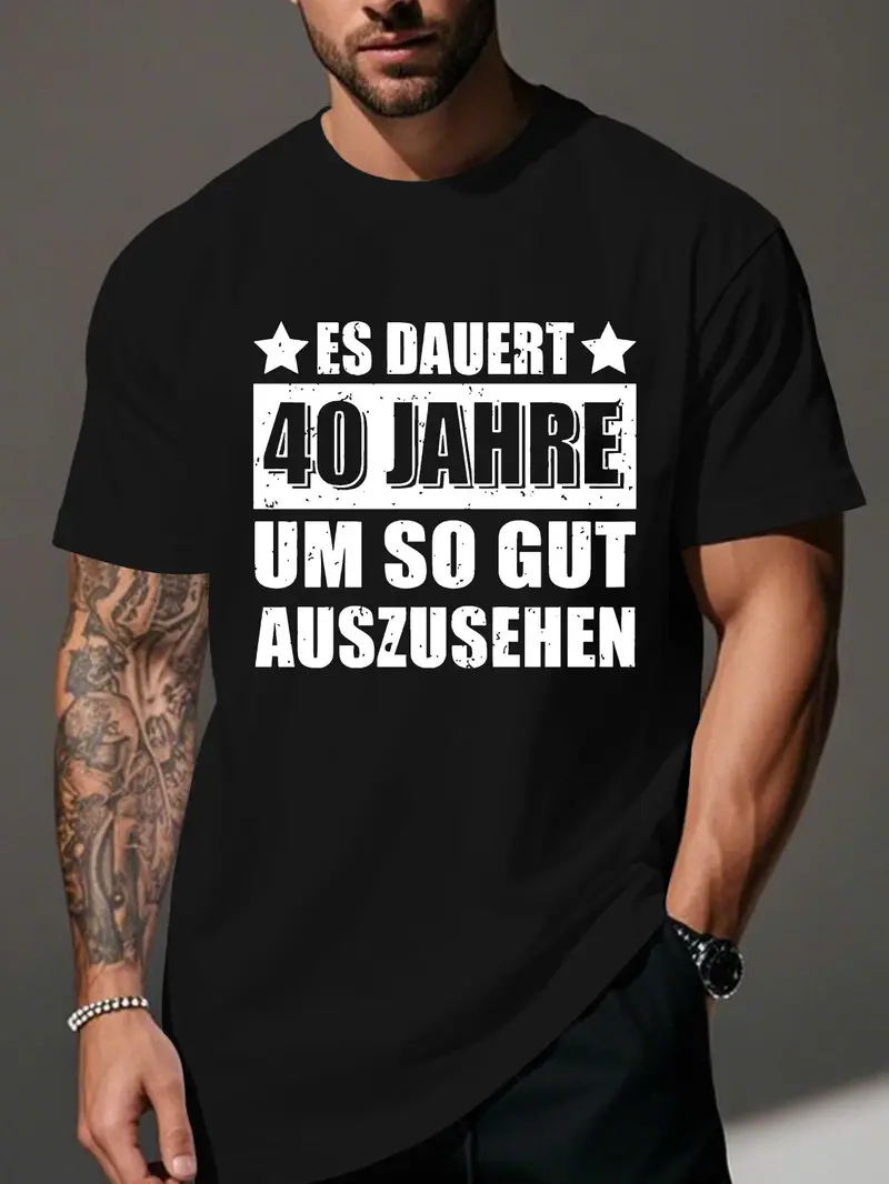 Funny German Humor Crinkle Plus Size Men's T-Shirt - Black with White Text "40 Years Old & Still ...
