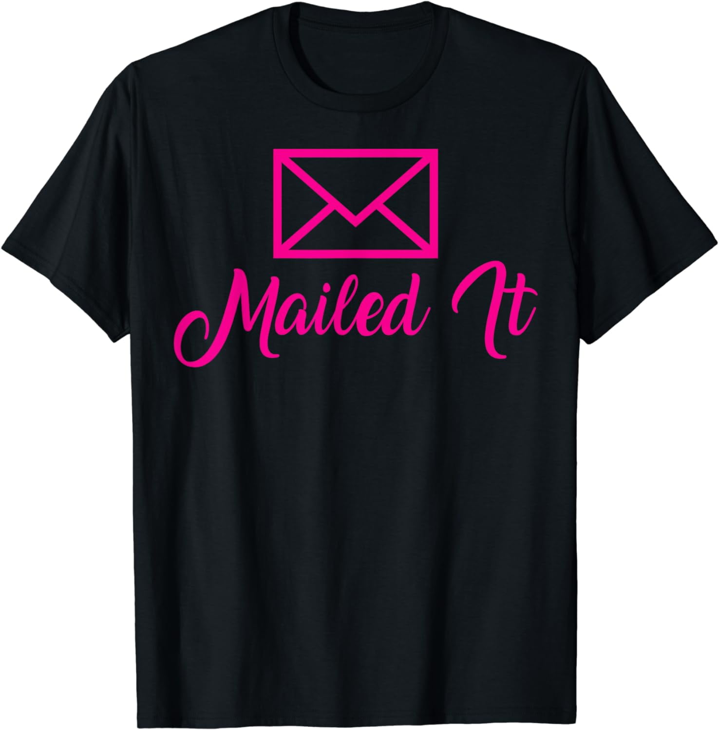 Funny Girls Mailman Mailed It Post Office Mail Carrier Gift T-Shirt ...