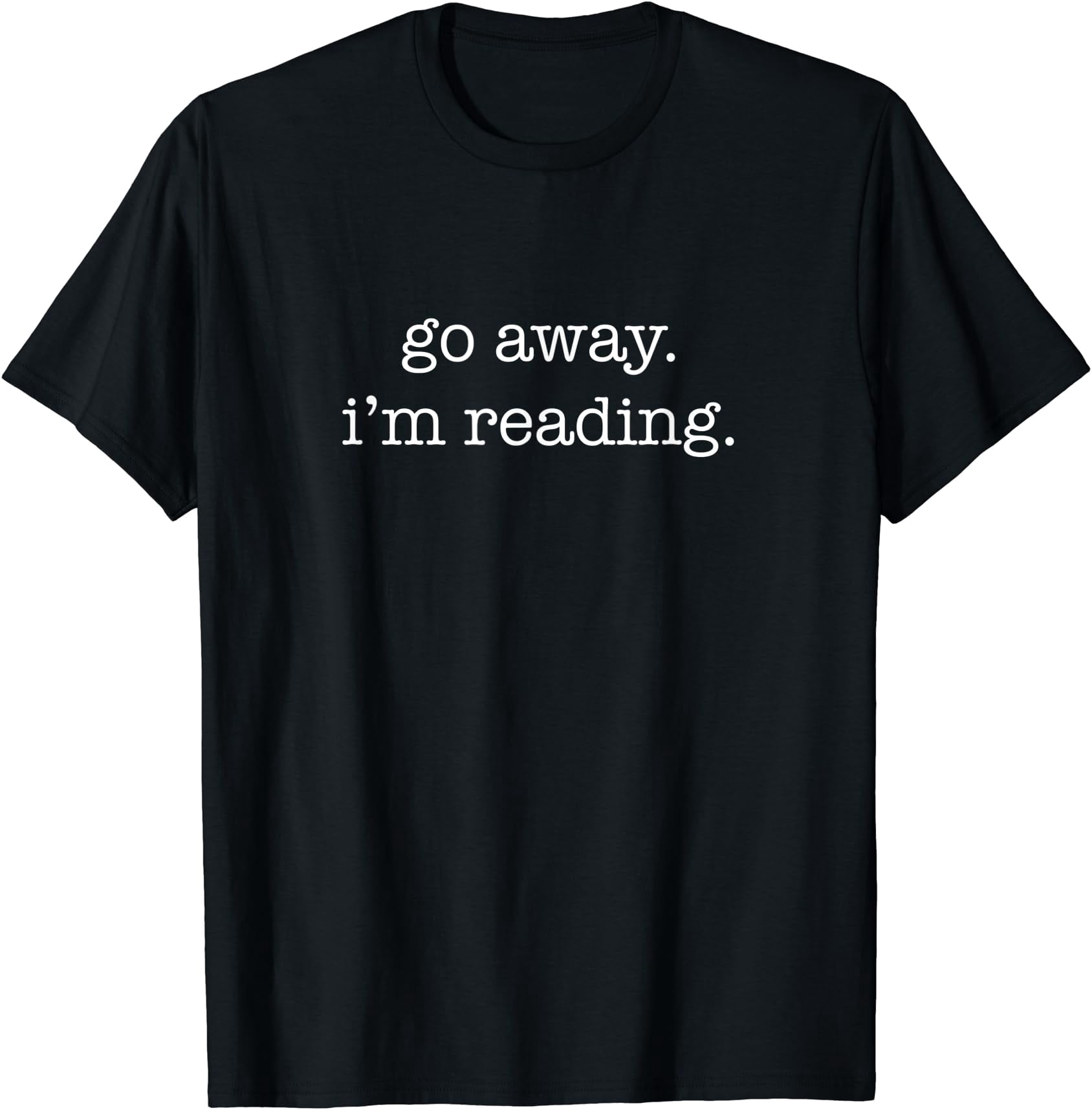 Funny Go Away I'm Reading T-Shirt for Book Lovers - Perfect Gift for ...