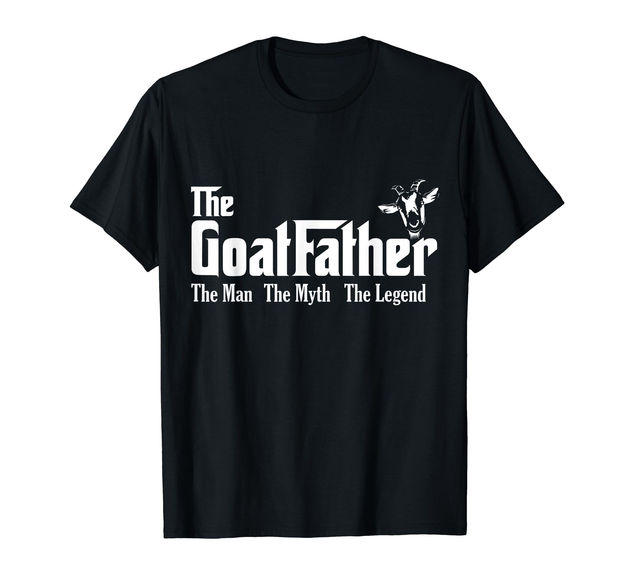 Funny Goat Lover Gifts For Dads and Men The Goat Father T-Shirt ...