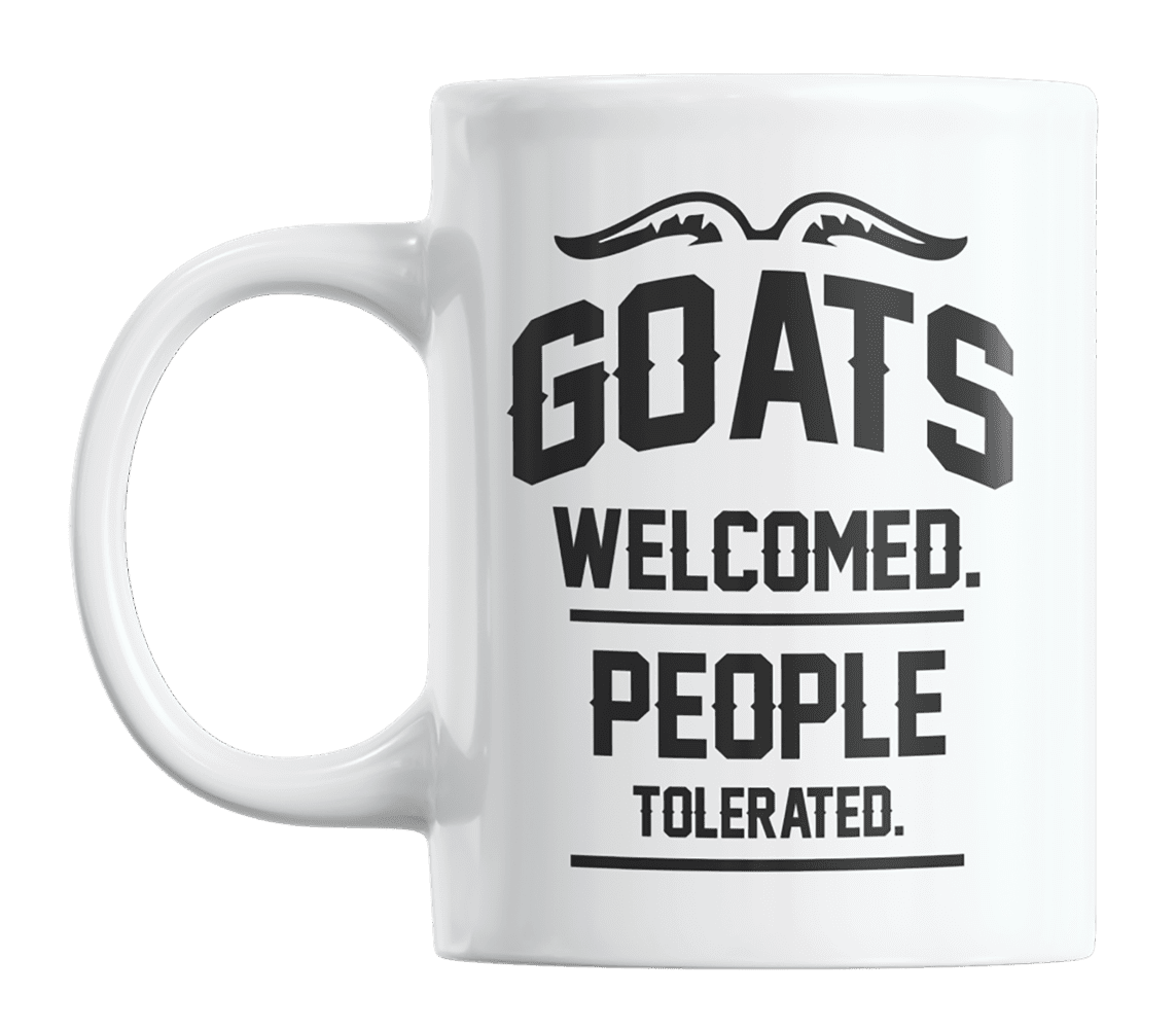 Funny Goats Welcomed People Tolerated Coffee & Tea Gift Mug Cup for ...