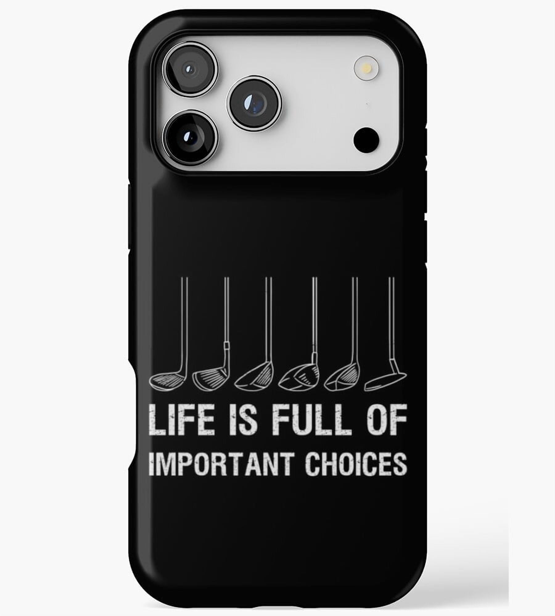 Funny Golf Clubs Quote Life Choices Sport Humor Hobby G301 Compatible Phone Case for iPhone 17 ...