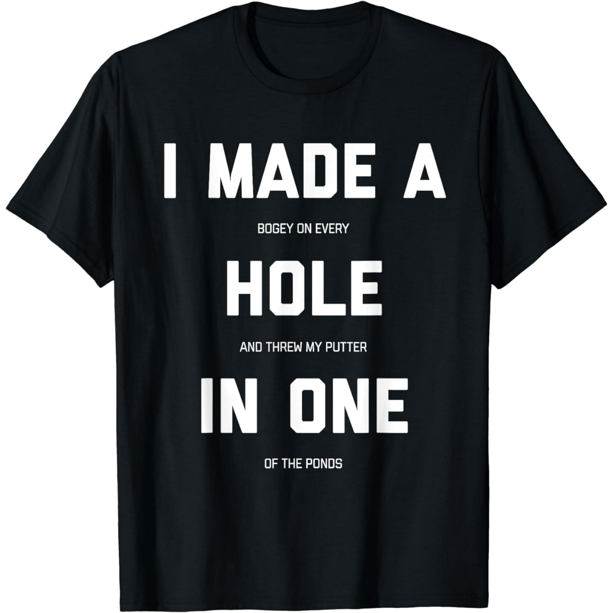 Funny Golf Shirts For Men Women - Hole In One Golf Gag Gifts T-Shirt ...