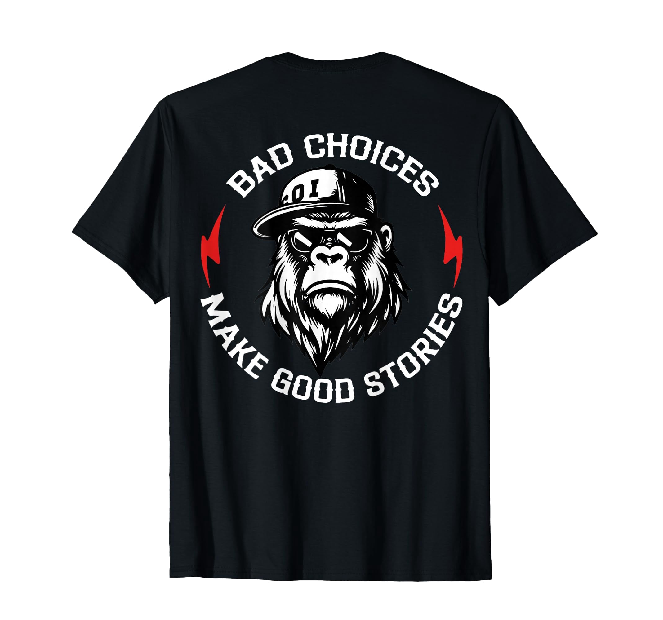 Funny Gorilla Graphic T-Shirt with "Bad Choices Make Good Stories ...