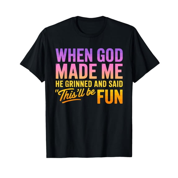 Funny Gradient Text T-Shirt - "God Grinned" Humorous Saying for ...