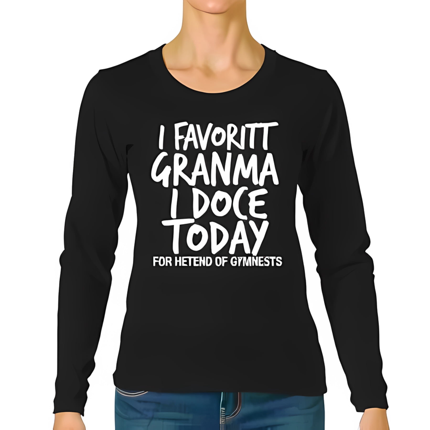 Funny Grandma Long Sleeve T-Shirt with Bold White Graphic: 'I Favorit ...