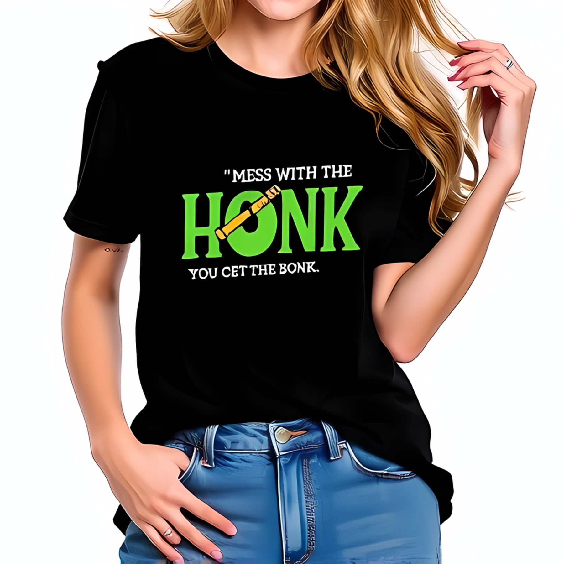 Funny Graphic Cotton T-Shirt - " MESS WITH THE HONK YOU GET THE BONK ...