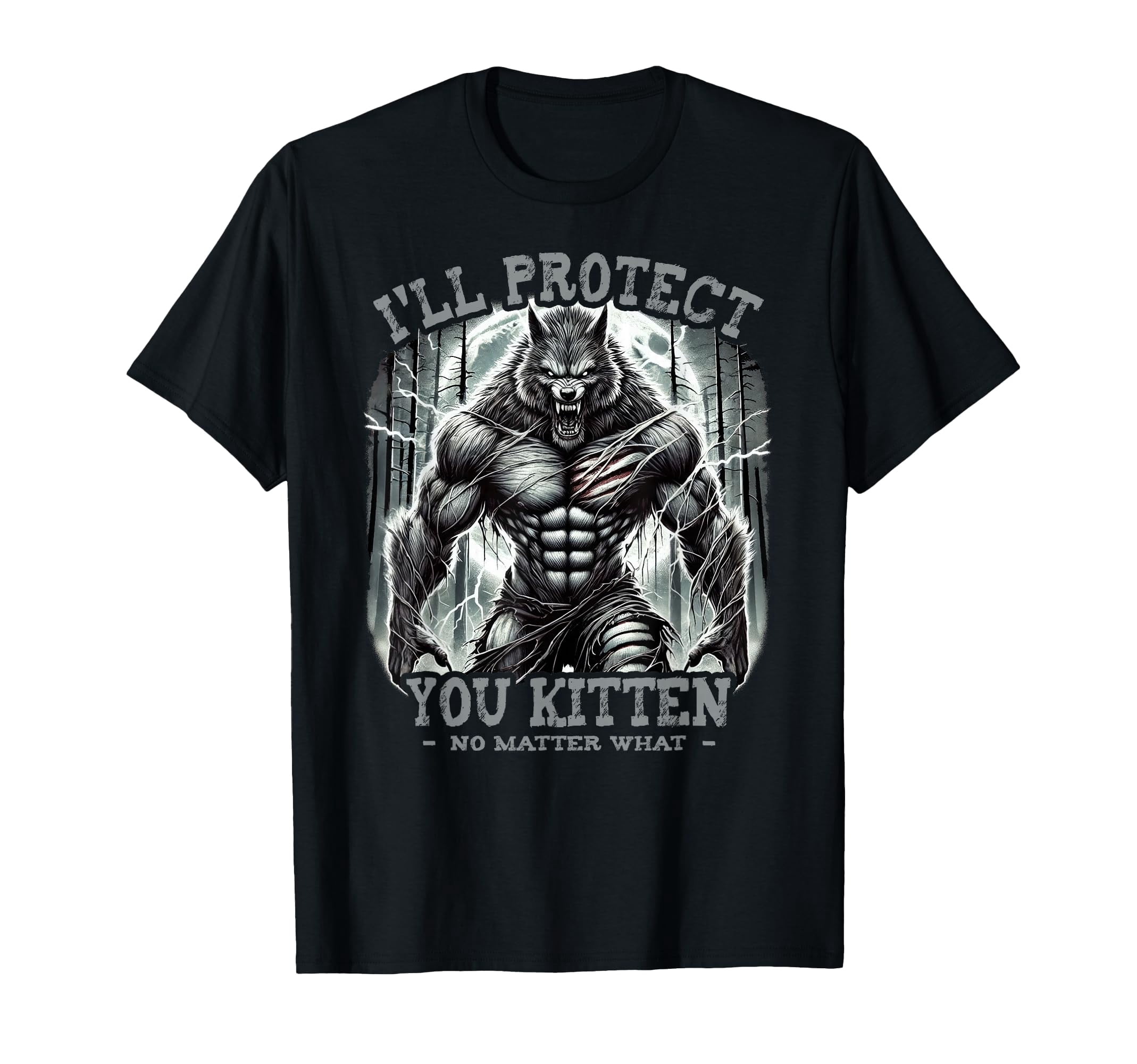 Funny Graphic T-Shirt I'll Protect You Kitten Alpha Wolf Design with ...
