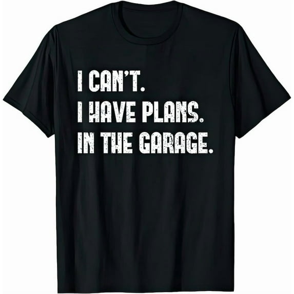 Funny Graphic T-Shirt for Men and Women | Garage Hobby Humor Print ...
