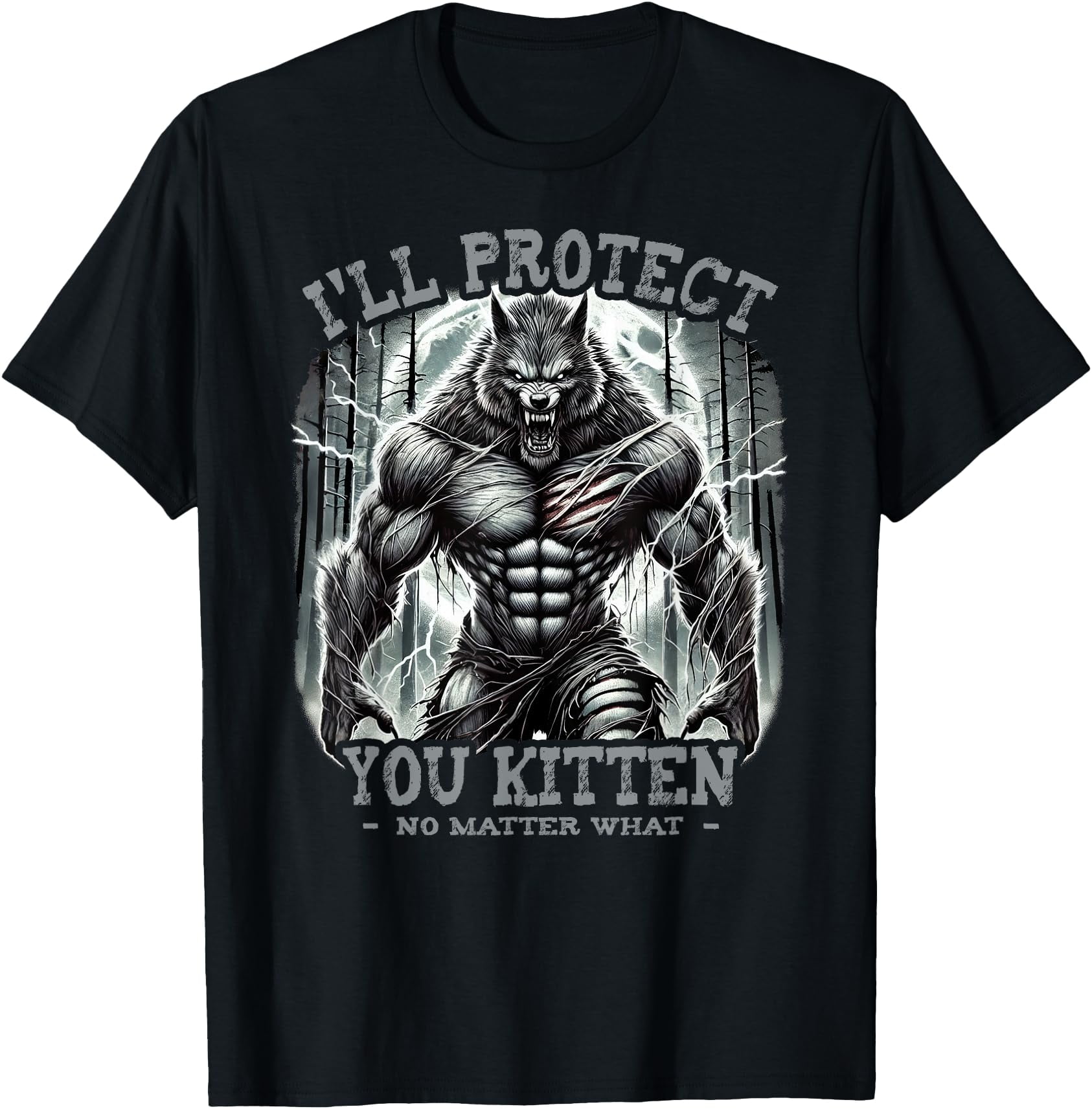 Funny Graphic Tee I'll Protect You Kitten Alpha Wolf Unisex T-Shirt for ...