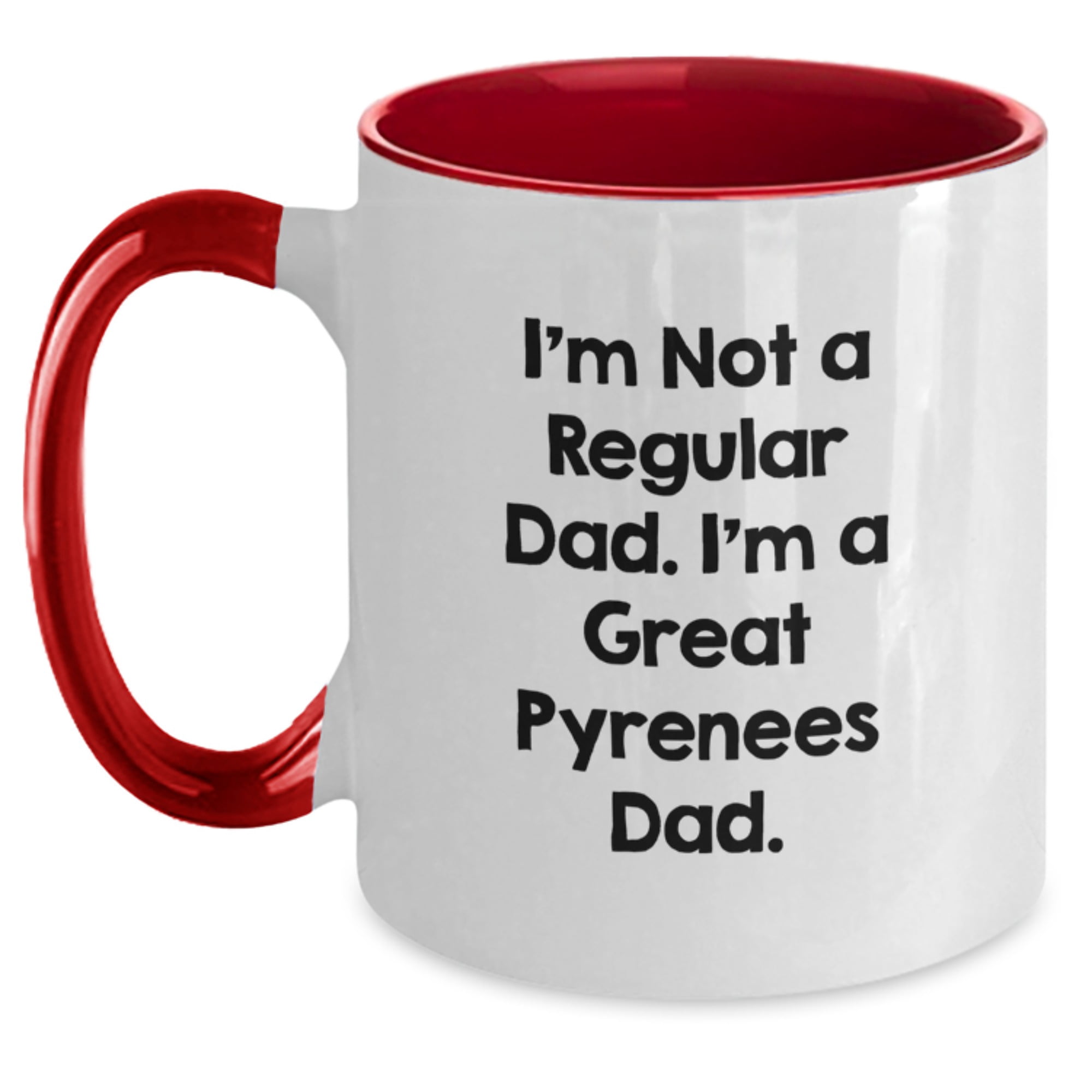 Funny Great Pyrenees Dog Gifts I'm Not A Regular Dad Dad Gifts from ...