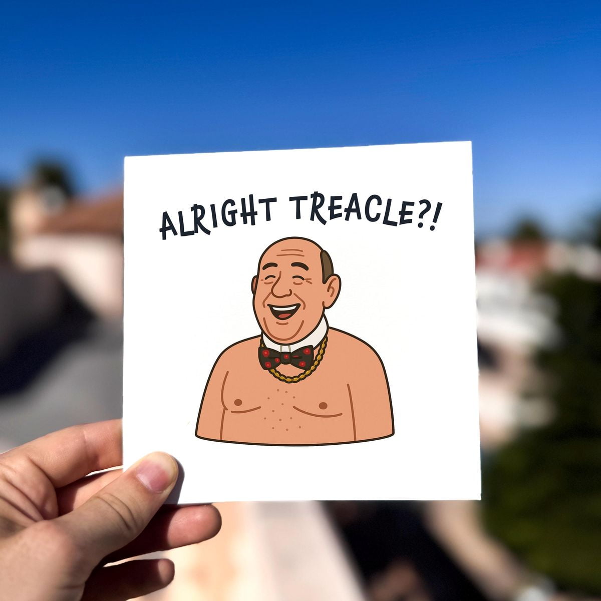 Funny Greeting Card - "Alright Treacle?!" Humorous Design with Cartoon ...