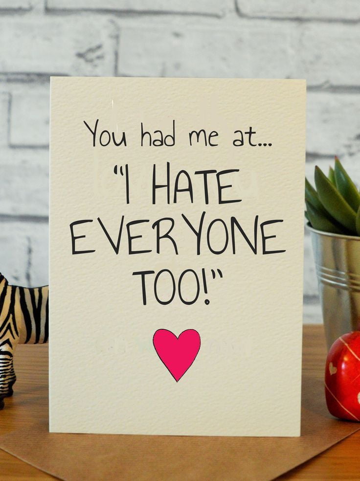 Funny Greeting Card - "You Had Me at 'I Hate Everyone Too!'" - Humorous ...