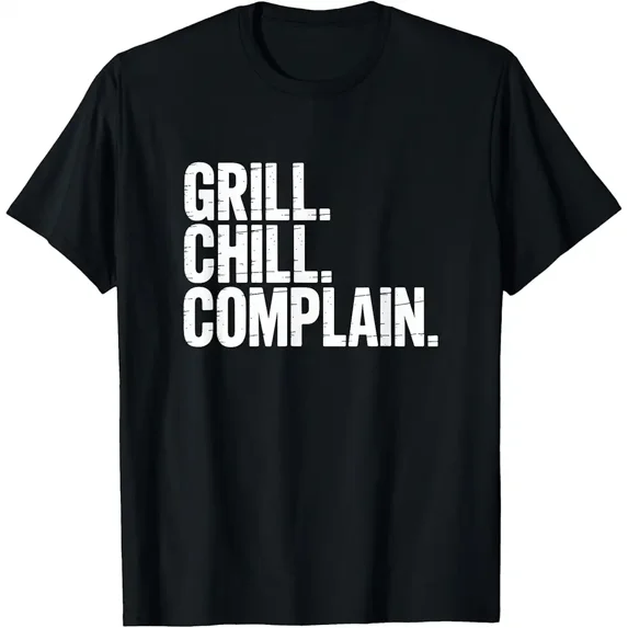 Funny Grill Chill Complain Dad Grilling Graphic Short Sleeve T-Shirt ...