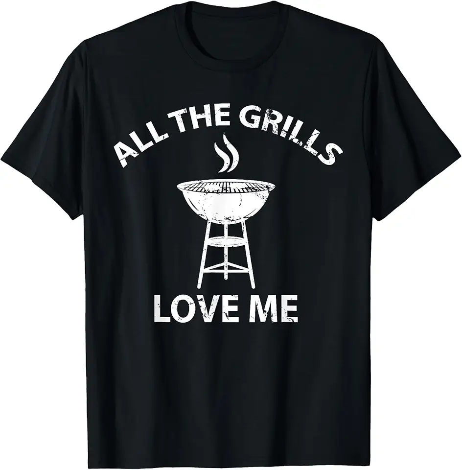 Funny Grilling Pitmaster Quote All The Grills Love Me Men's Short ...