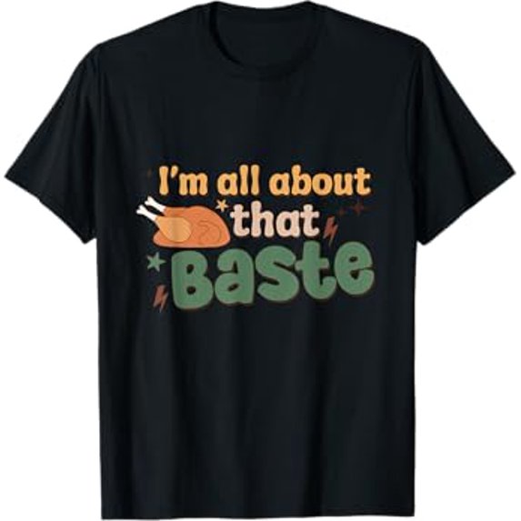 Funny Groovy Thanksgiving I'm All About That Baste Matching T-Shirt ...